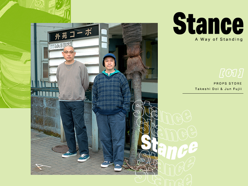 Stance Vol.1 PROPS STORE（Takeshi Doi & Jun Fujii） | GRAMICCI（グラミチ ...