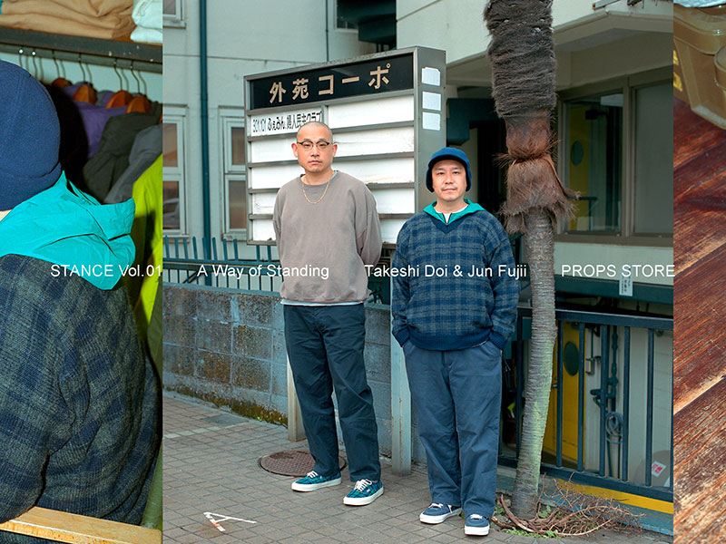 Stance Vol.1 PROPS STORE（Takeshi Doi & Jun Fujii） | GRAMICCI（グラミチ ...